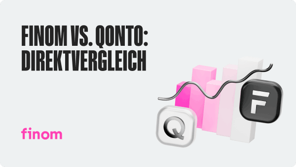 Finom vs. Qonto | Vergleich der Geschäftskonten für Deutschland